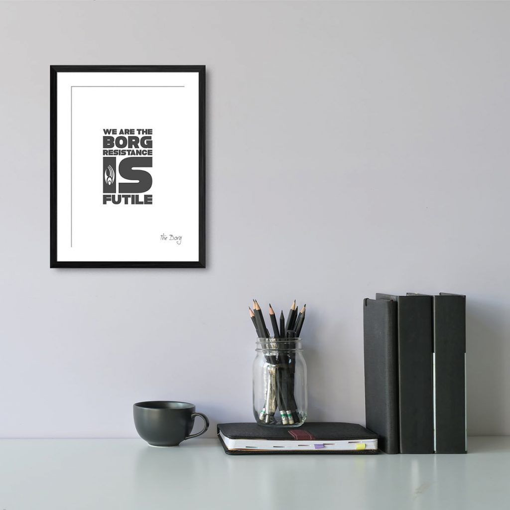 Star Trek We Are The Borg Resistance Is Futile Quote The Borg Print ...